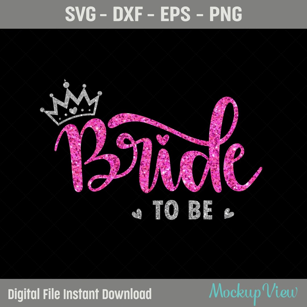 Bride to Be SVG Bridal Party Svg, Engagement Announcement Svg, Bride ...