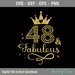 48th Fabulous SVG 48th Birthday Girl Svg It's My 48th - Etsy