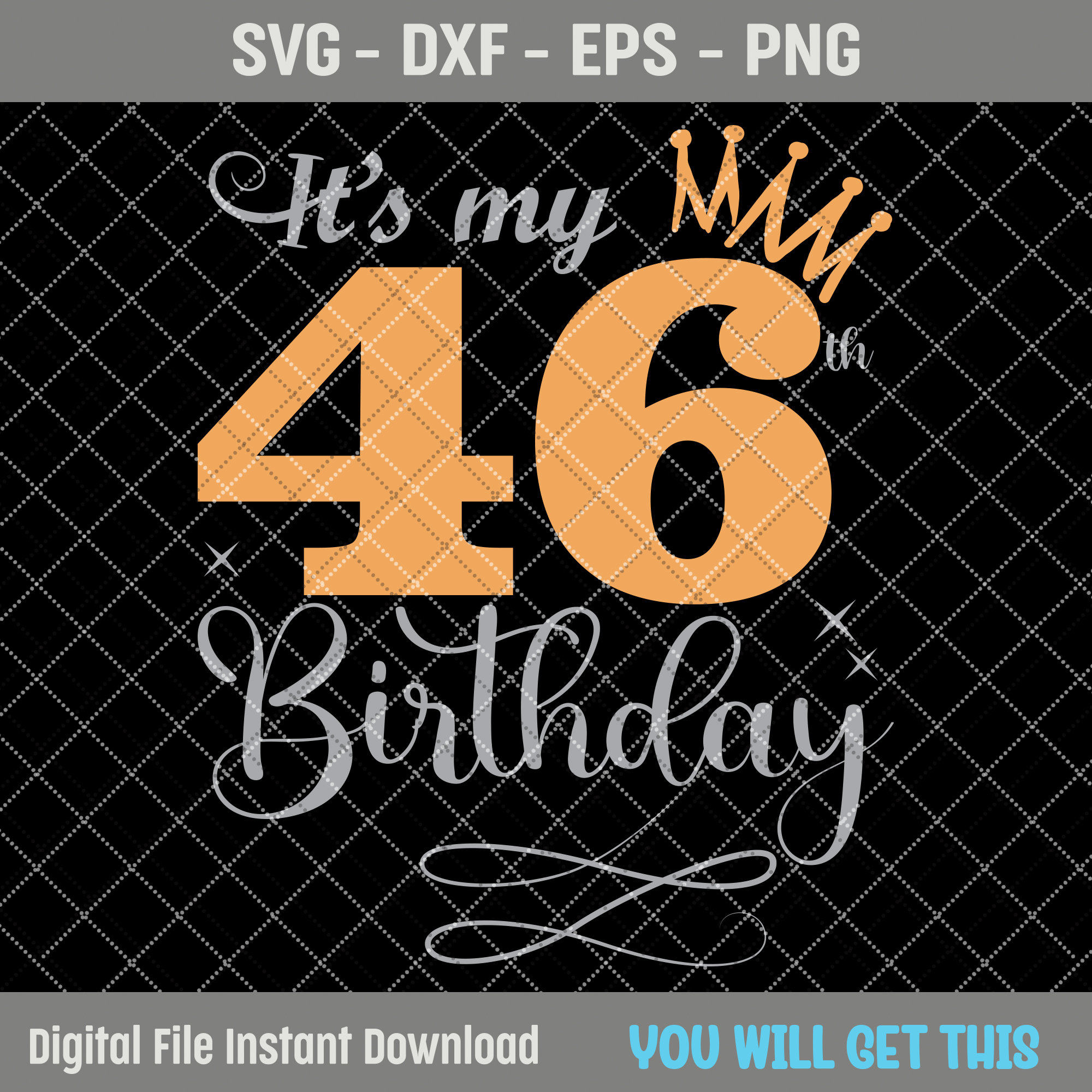 It's My 46th Birthday SVG, 46 Years Old Birthday Girl Svg, 46 Years Old ...