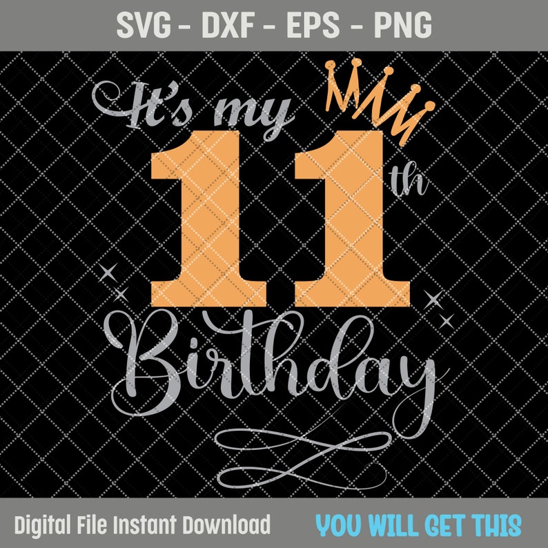 It's My 11th Birthday SVG, 11 Years Old Birthday Girl Svg, 11 Years Old ...