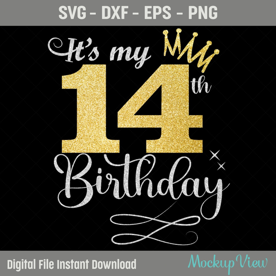 It's My 14th Birthday SVG, 14 Years Old Birthday Girl Svg, 14 Years Old ...
