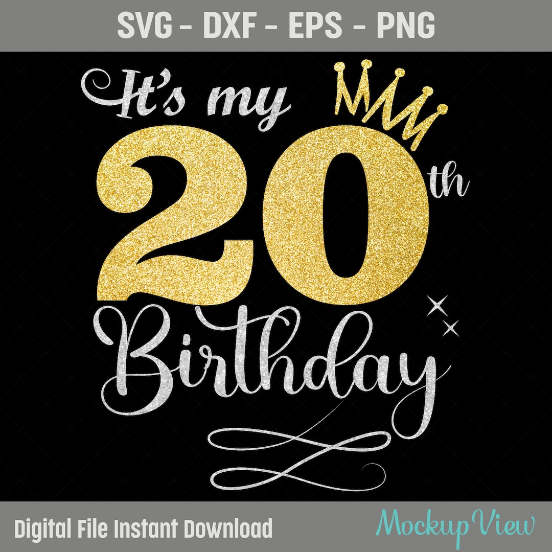 It's My 20th Birthday SVG, 20 Years Old Birthday Girl Svg, 20 Years Old ...