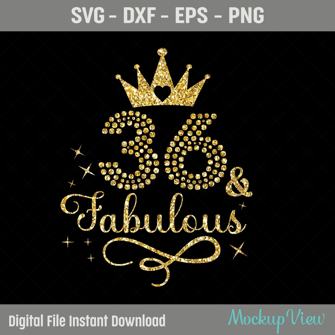 36th Fabulous SVG, 36th Birthday Girl Svg, It's My 36th Birthday Shirt ...
