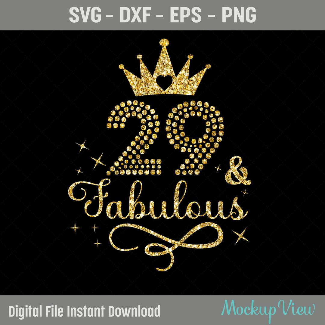 29th Fabulous SVG, 29th Birthday Girl Svg, It's My 29th Birthday Shirt ...