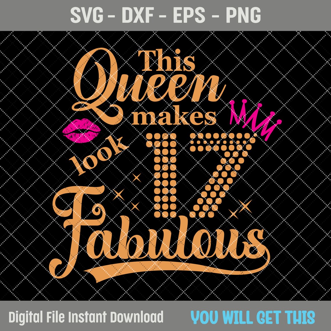 17th Birthday Girl SVG This Queen Makes 17 Look Fabulous, 17th Birthday ...