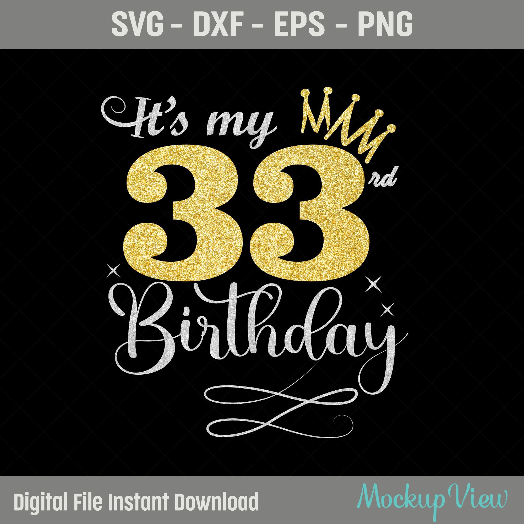 It's My 33rd Birthday SVG, 33 Years Old Birthday Girl Svg, 33 Years Old ...