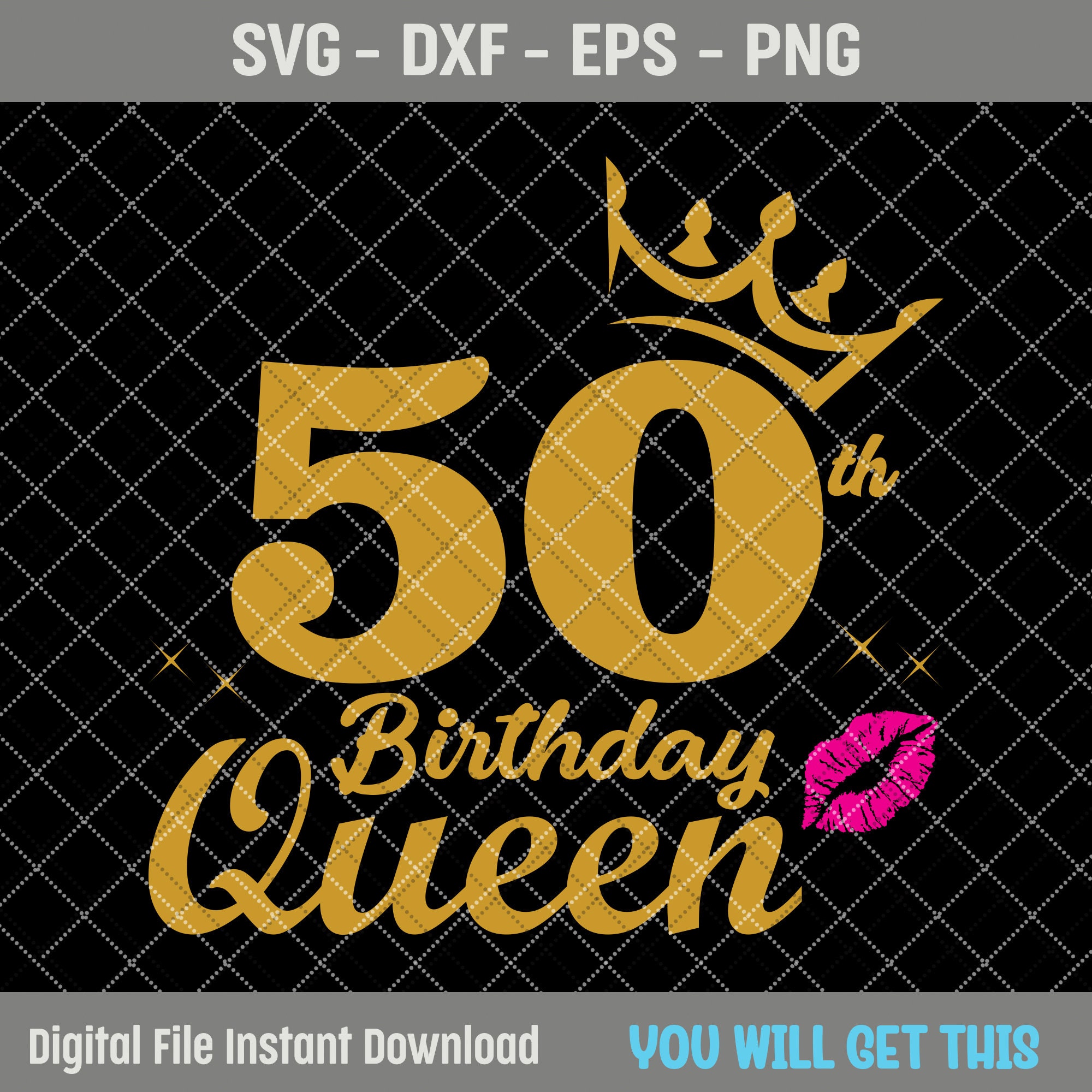 50th Birthday Queen SVG, Birthday Diva Svg, Birthday Queen Svg, 50th Birthday Svg, 50 Years Old ...
