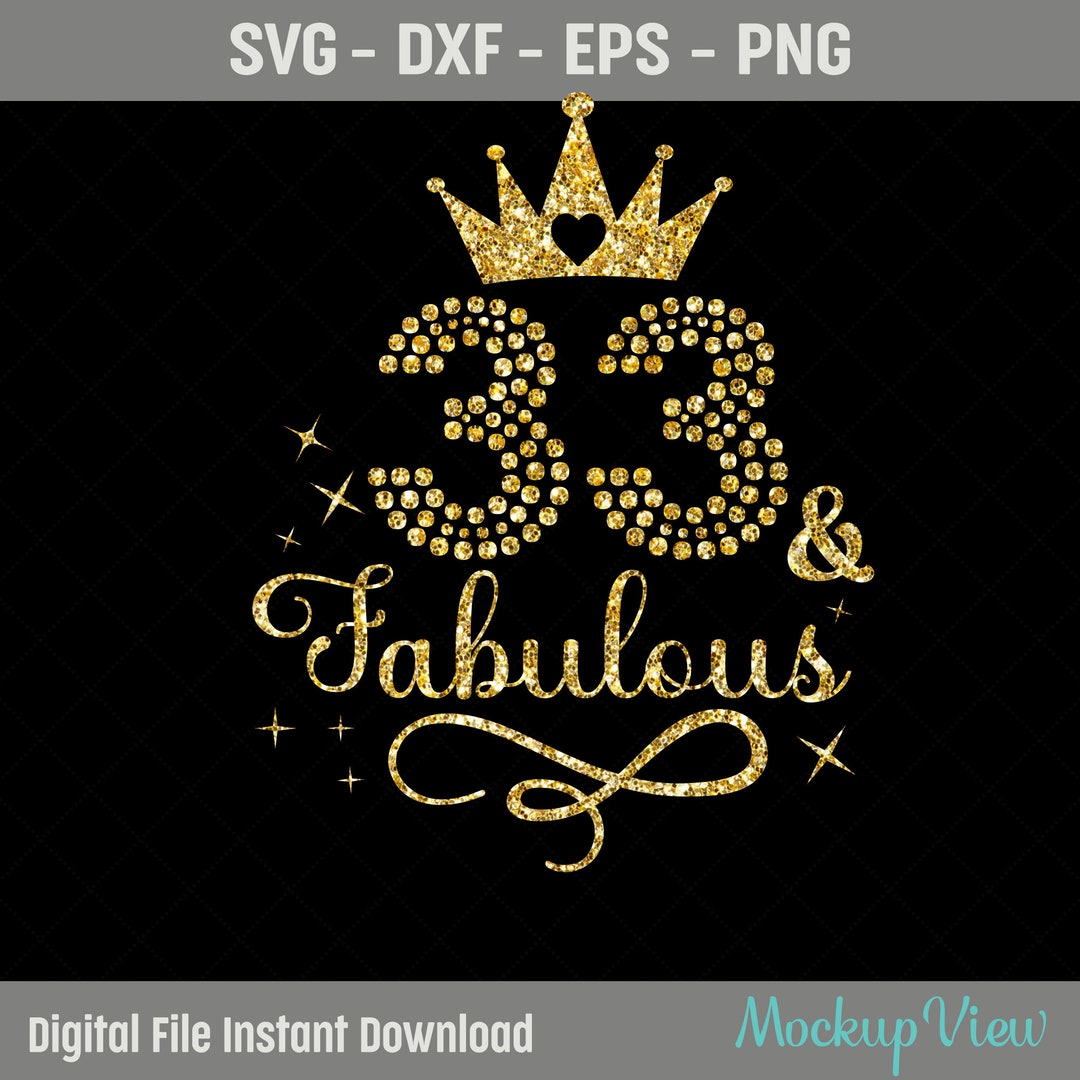 33rd Fabulous SVG, 33rd Birthday Girl Svg, It's My 33rd Birthday Shirt ...