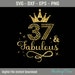 37th Fabulous SVG, 37th Birthday Girl Svg, It's My 37th Birthday Shirt ...