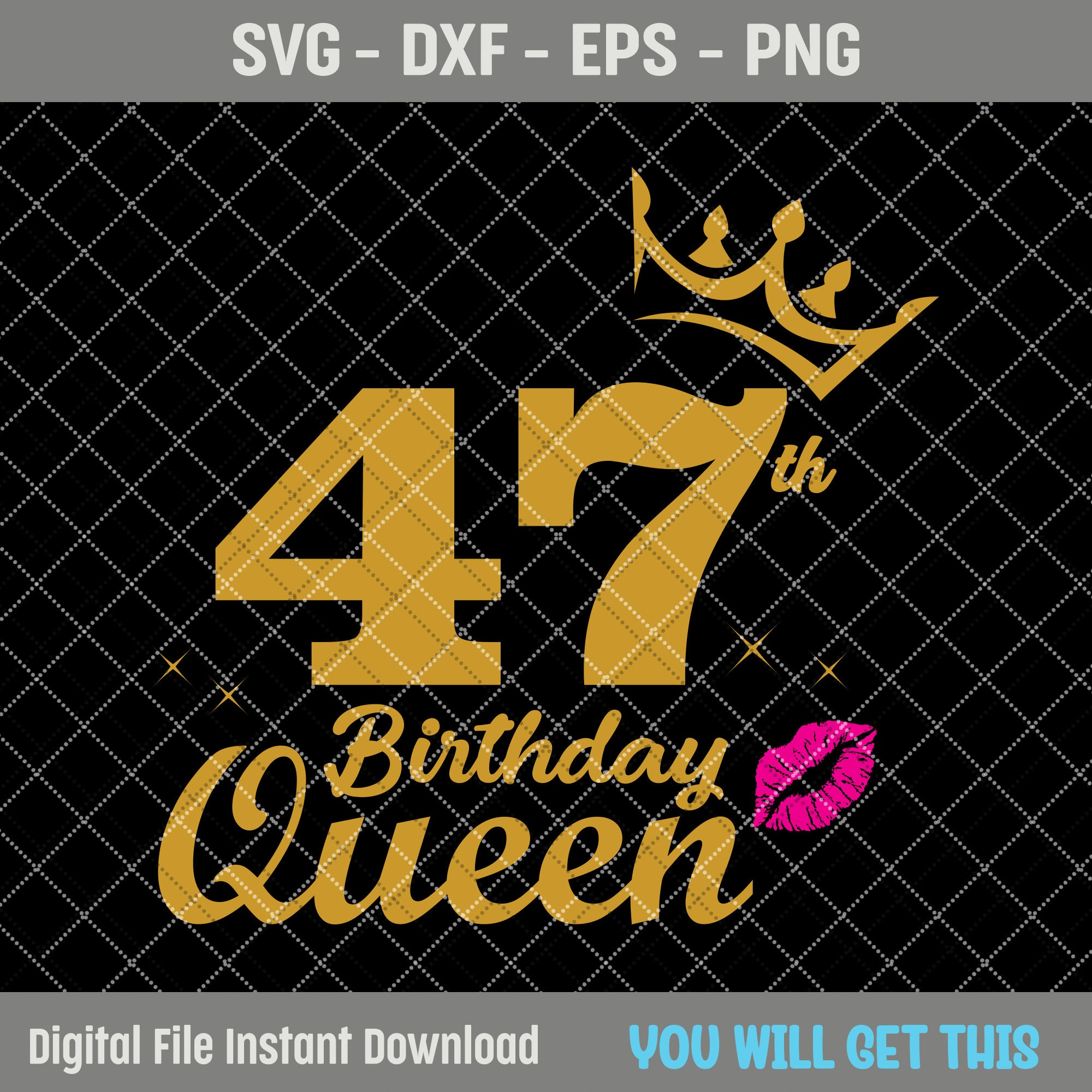 47th Birthday Queen SVG, Birthday Diva Svg, Birthday Queen Svg, 47th ...