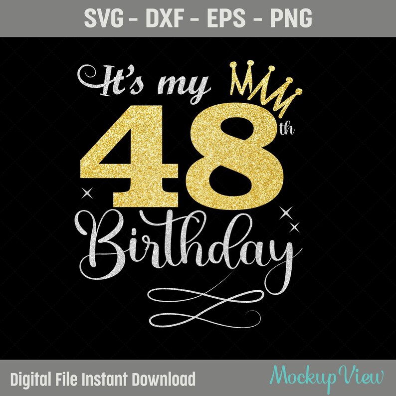 It's My 48th Birthday SVG, 48 Years Old Birthday Girl Svg, 48 Years Old ...