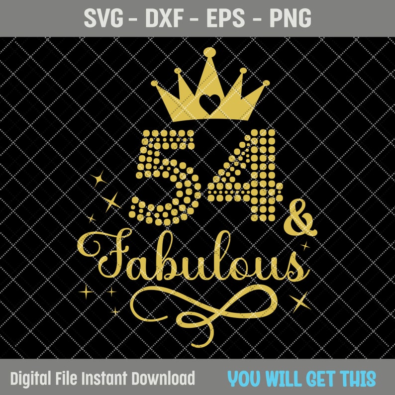 54th Fabulous SVG, 54th Birthday Girl Svg, It's My 54th Birthday Shirt ...
