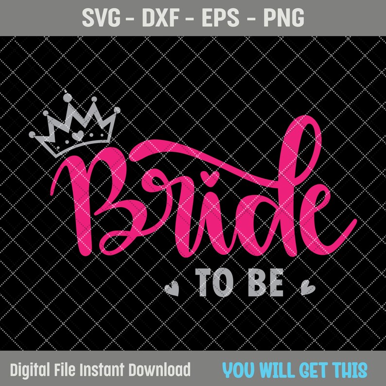 Bride to Be SVG Bridal Party Svg, Engagement Announcement Svg, Bride ...