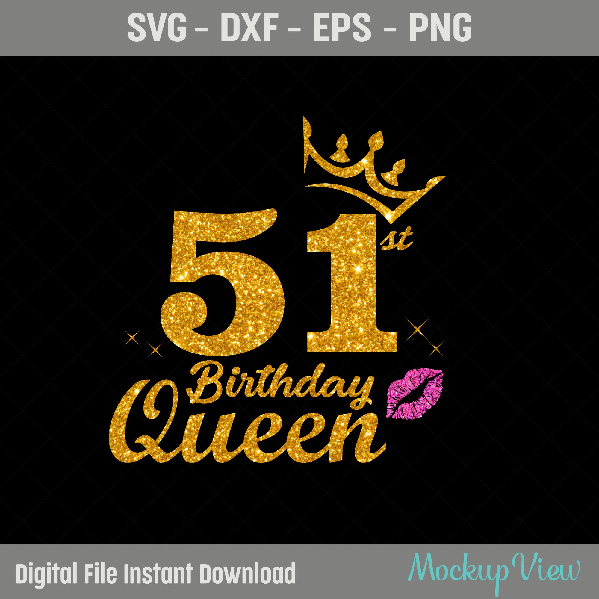 51st Birthday Queen SVG, Birthday Diva Svg, Birthday Queen Svg, 51st ...