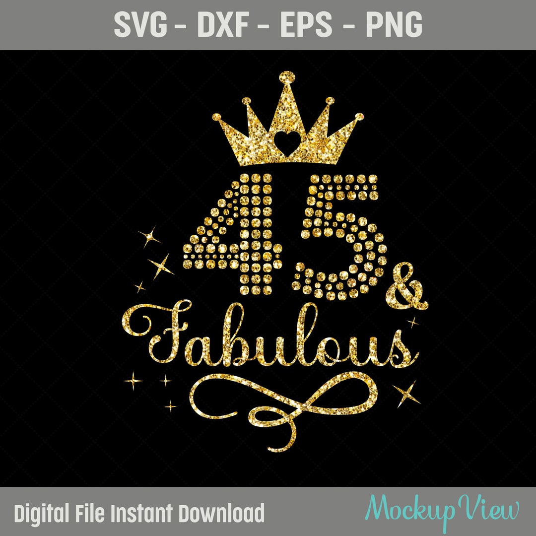 45th Fabulous SVG 45th Birthday Girl Svg It's My 45th - Etsy