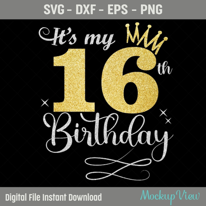 It's My 16th Birthday SVG, 16 Years Old Birthday Girl Svg, 16 Years Old ...