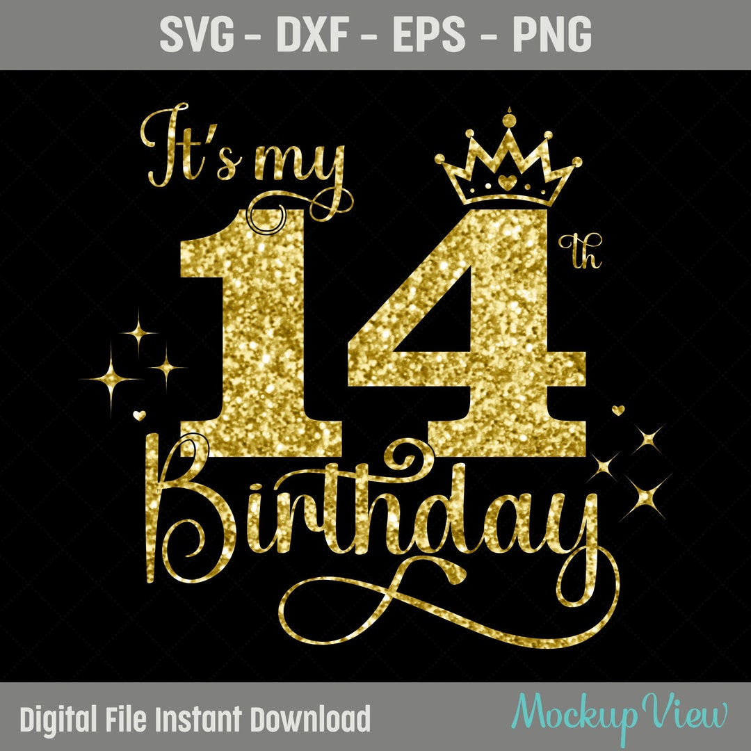 It's My 14th Birthday SVG, 14 Years Old Birthday Girl Svg, 14 Years Old ...
