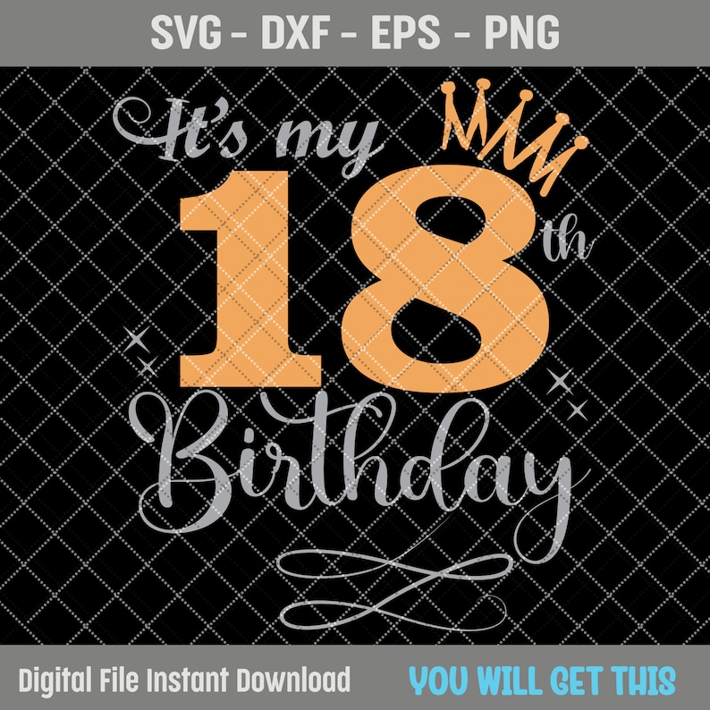 It's My 18th Birthday SVG, 18 Years Old Birthday Girl Svg, 18 Years Old ...