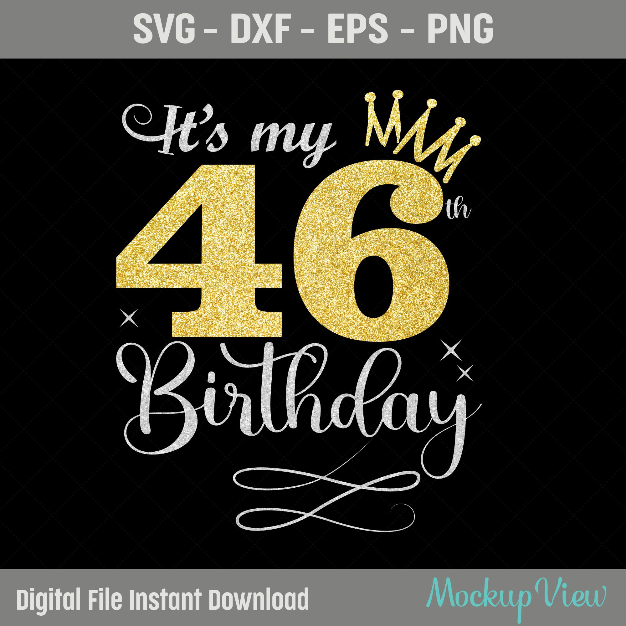 It's My 46th Birthday SVG, 46 Years Old Birthday Girl Svg, 46 Years Old ...