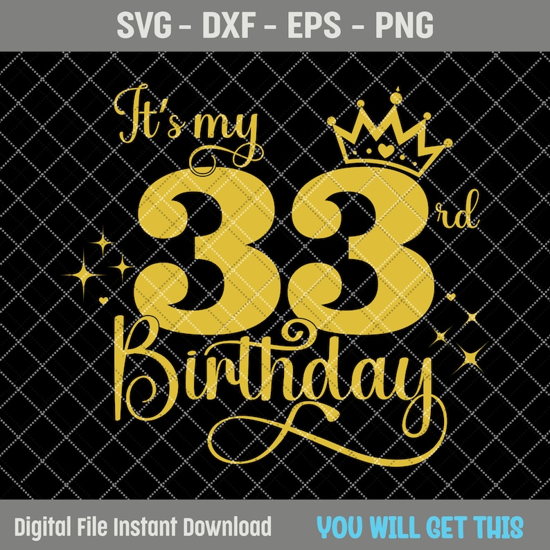 It's My 33rd Birthday SVG, 33 Years Old Birthday Girl Svg, 33 Years Old ...