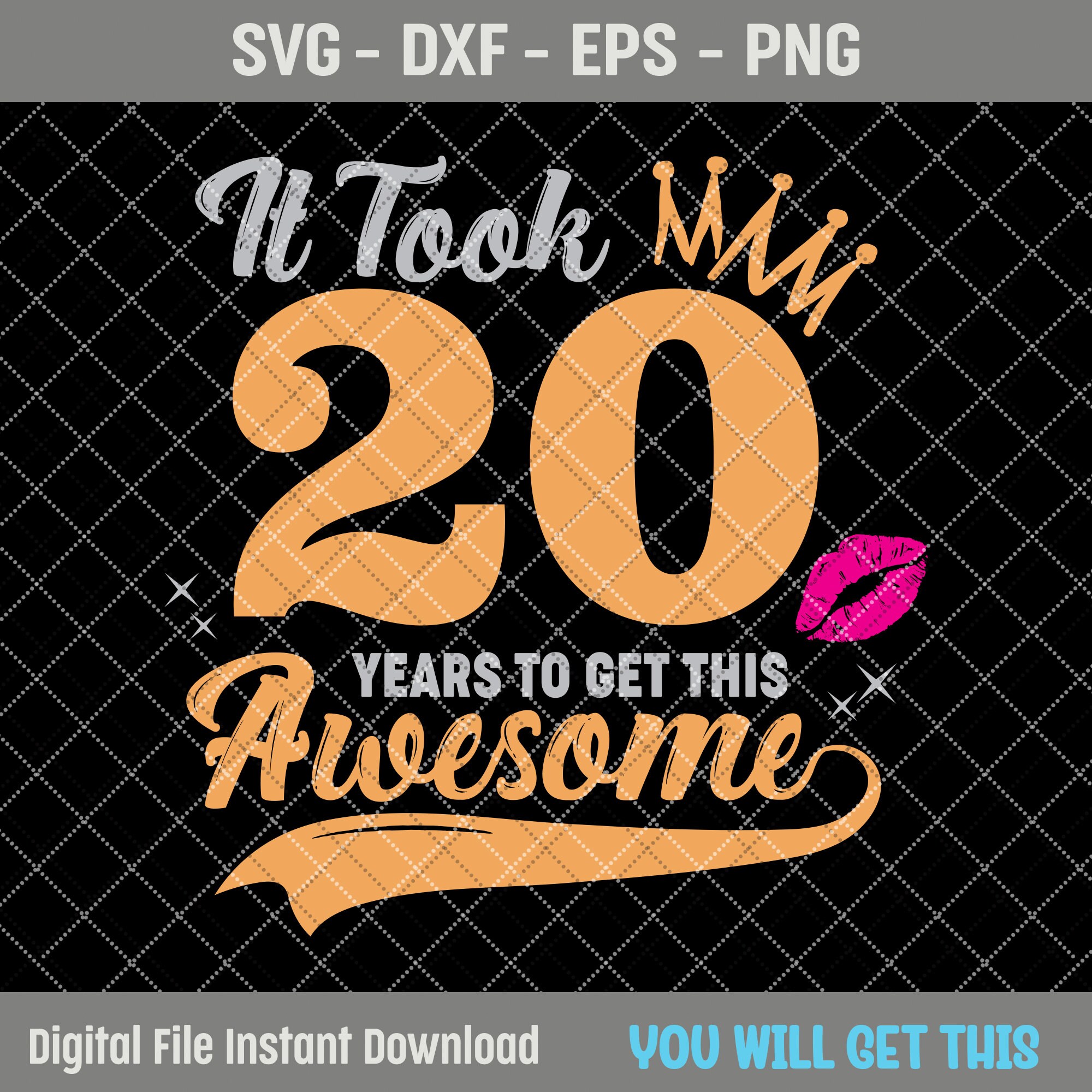 It Took 20 Years to Get This Awesome SVG, 20 Years Old Svg, 20th ...