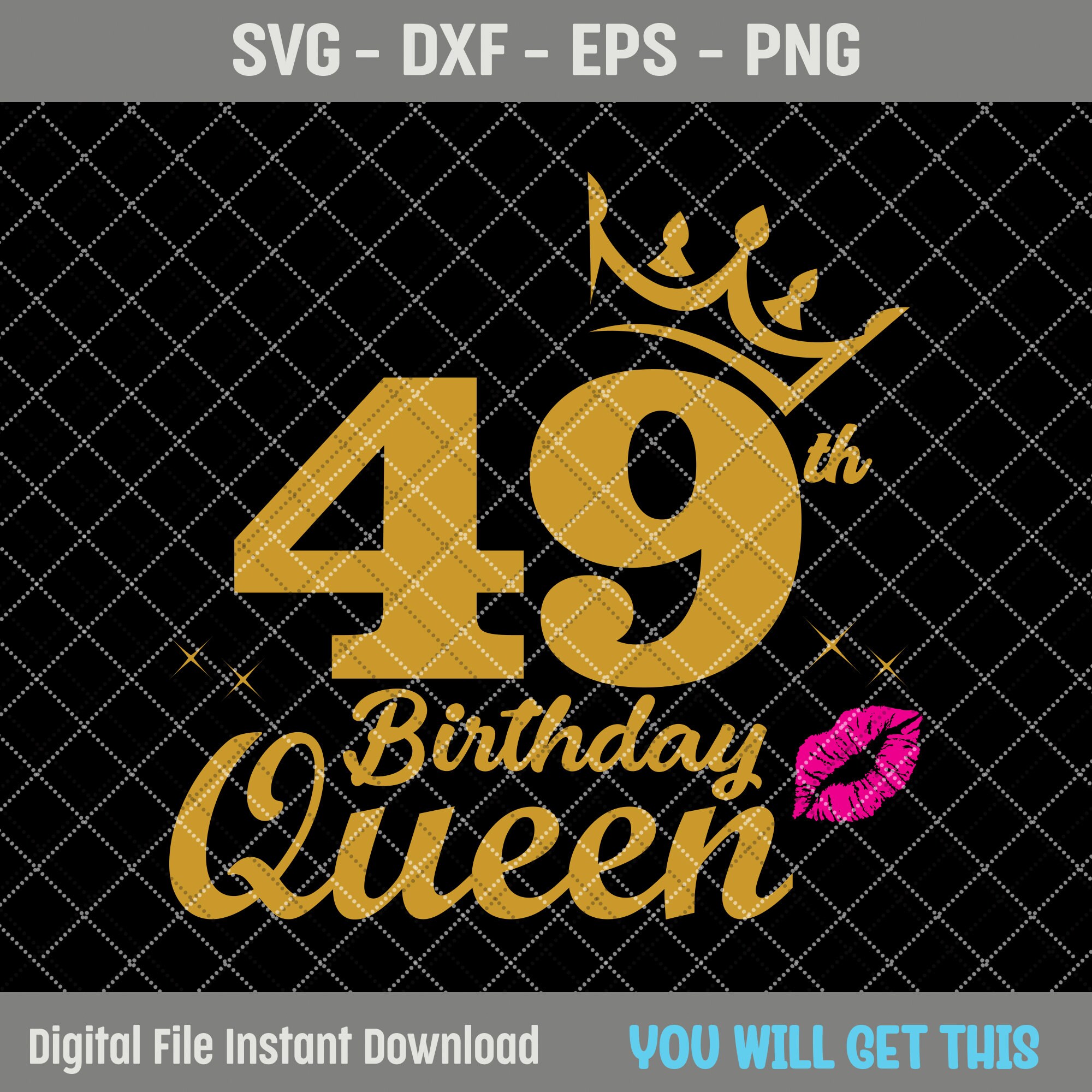49th Birthday Queen SVG, Birthday Diva Svg, Birthday Queen Svg, 49th ...