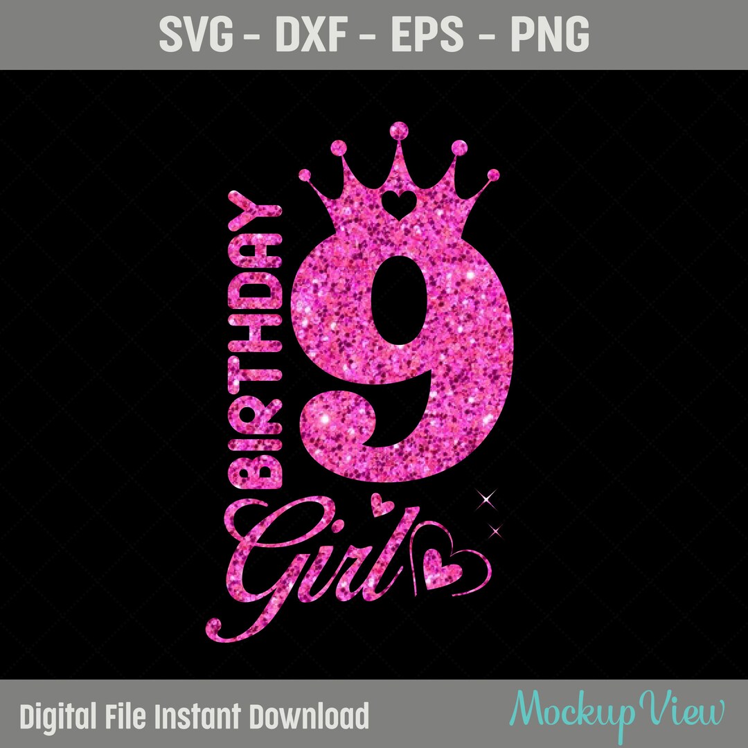 9th Birthday SVG, 9 Years Old Birthday Girl Svg, Birthday Party Decoration Crown, 9 Svg, Eps ...