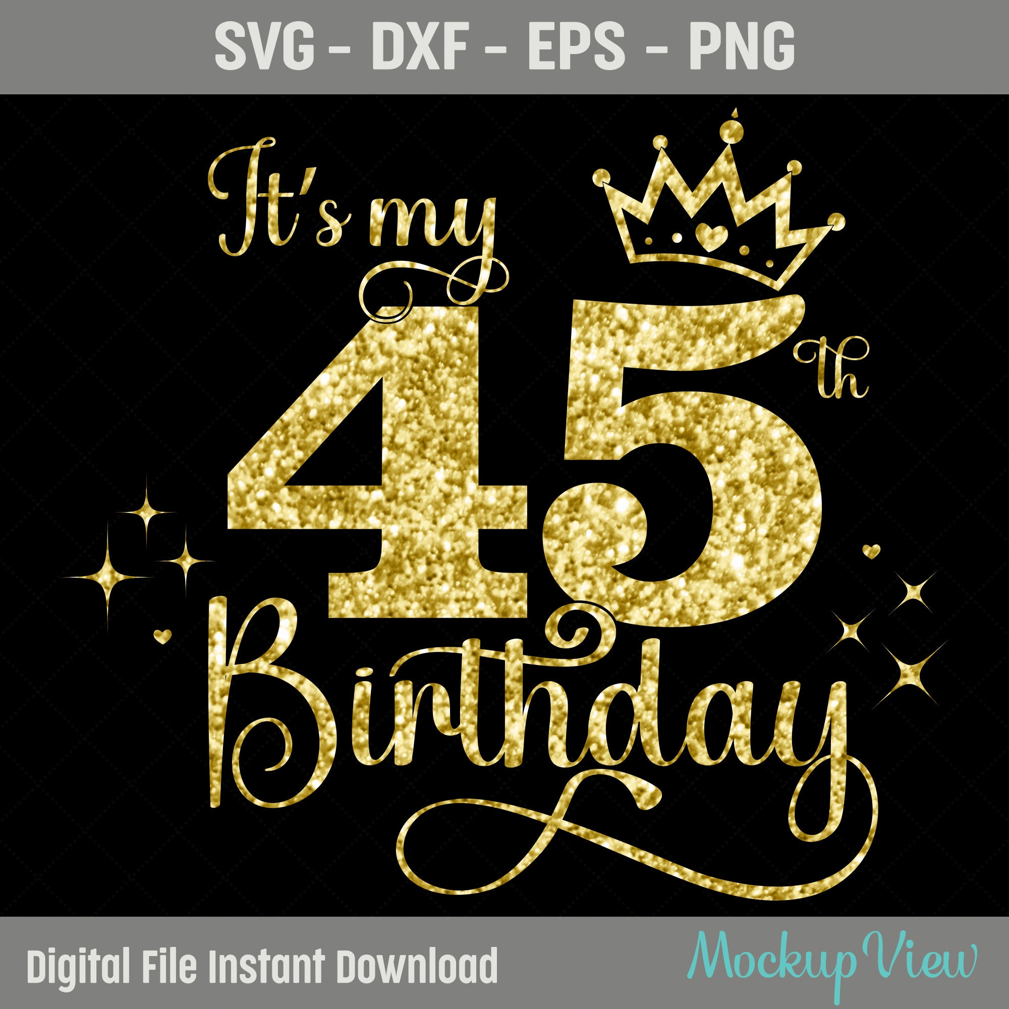 It's My 45th Birthday SVG, 45 Years Old Birthday Girl Svg, 45 Years Old ...