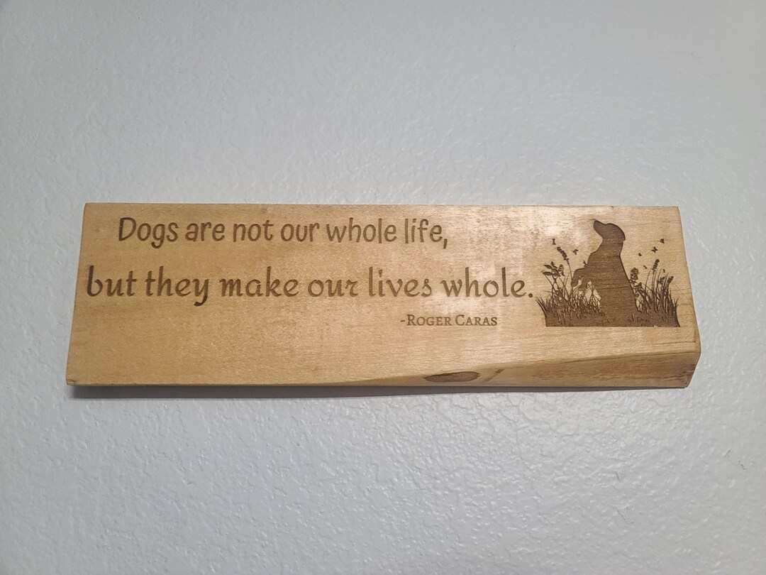 Dog Quote Wood Sign: Roger Caras Saying, Natural Finish - Etsy