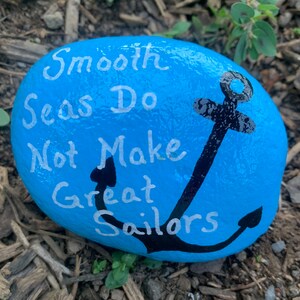 Smooth Seas Do No Make Great Sailers Painted Rock Art, Acrylic River ...