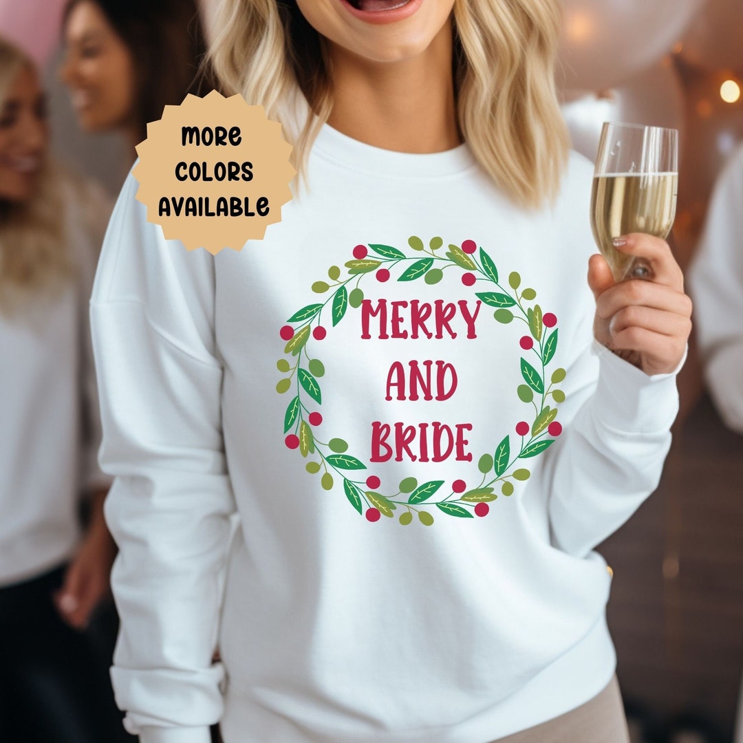Bride Christmas Sweatshirt Merry and Bride Wreath Holiday - Etsy