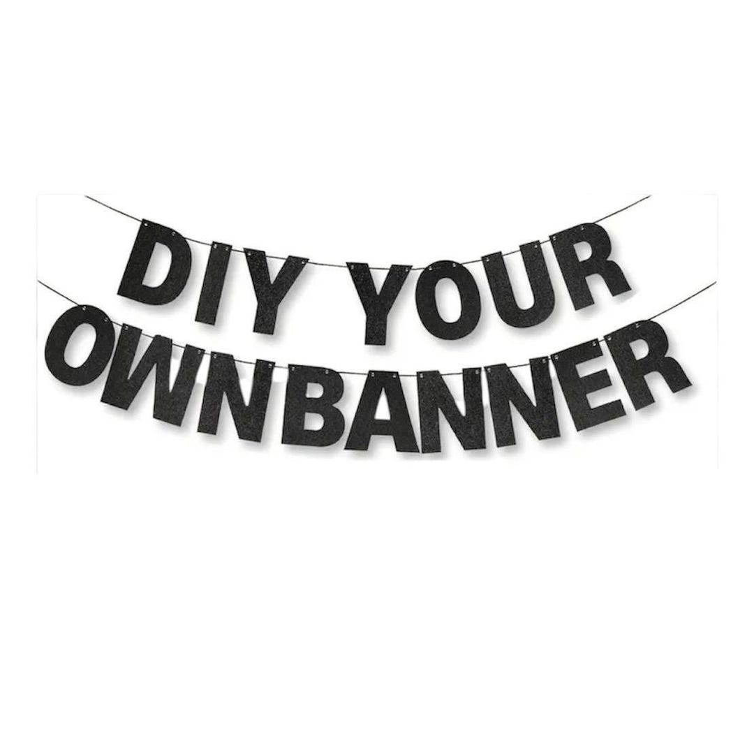 Design Your Own Banner Various Colours Available. Any Wording. Reusable ...