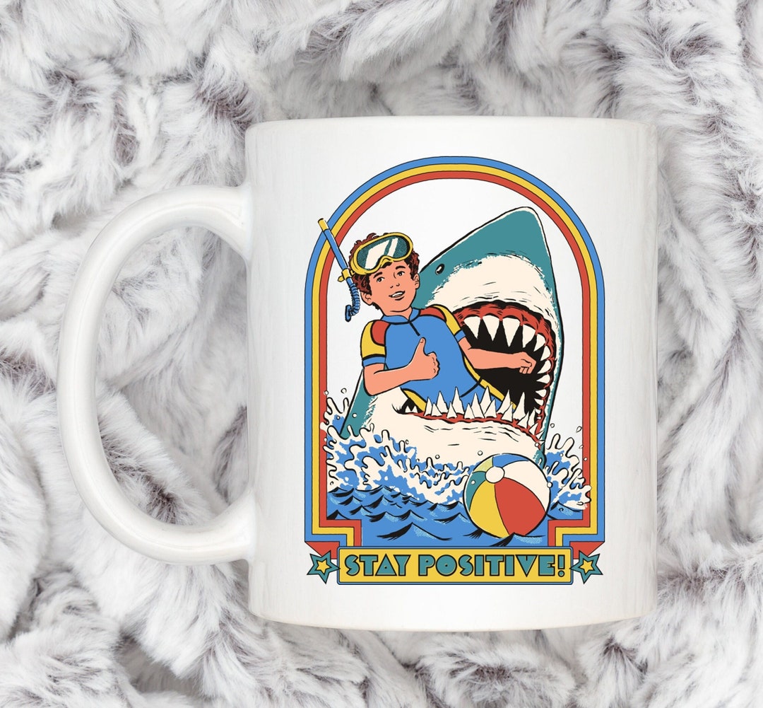 Stay Positive Shark Mug, Funny Dead Inside Sarcastic Coffee Mug, Funny ...