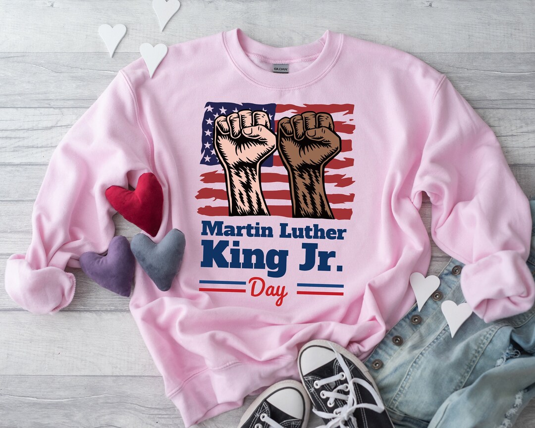 MLK Day Sweatshirt, Martin Luther King Jr. Day Shirt, MLK We Love You ...