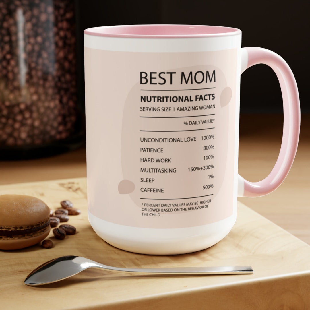 Best Mom Ever Coffee Mug, Coffee Mug for Mom, Mom Nutritional Facts Mug ...