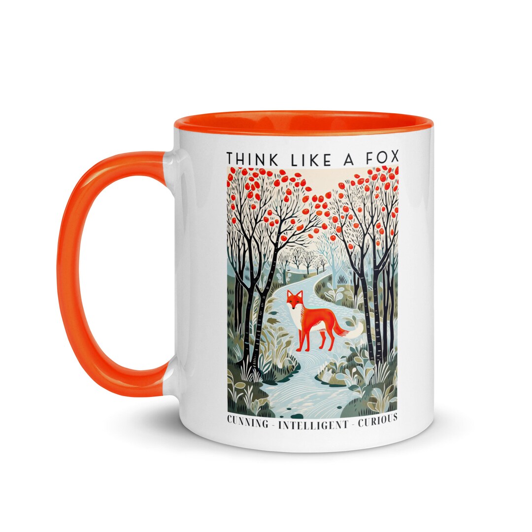 Think Like a Fox Mug, Orange Colour Inside Mug, Unique and Trendy ...