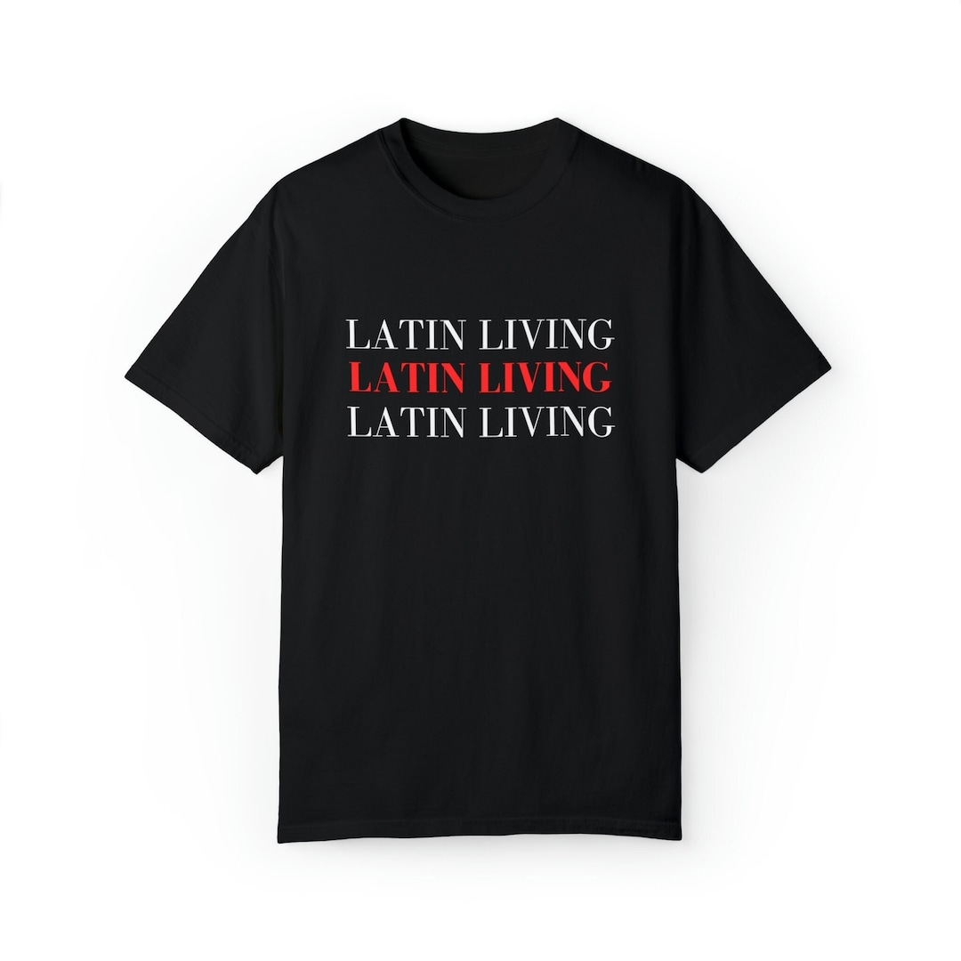 Latino T Shirt | Latinx | Proud | Latina | Vacation | Travel | Unisex T ...