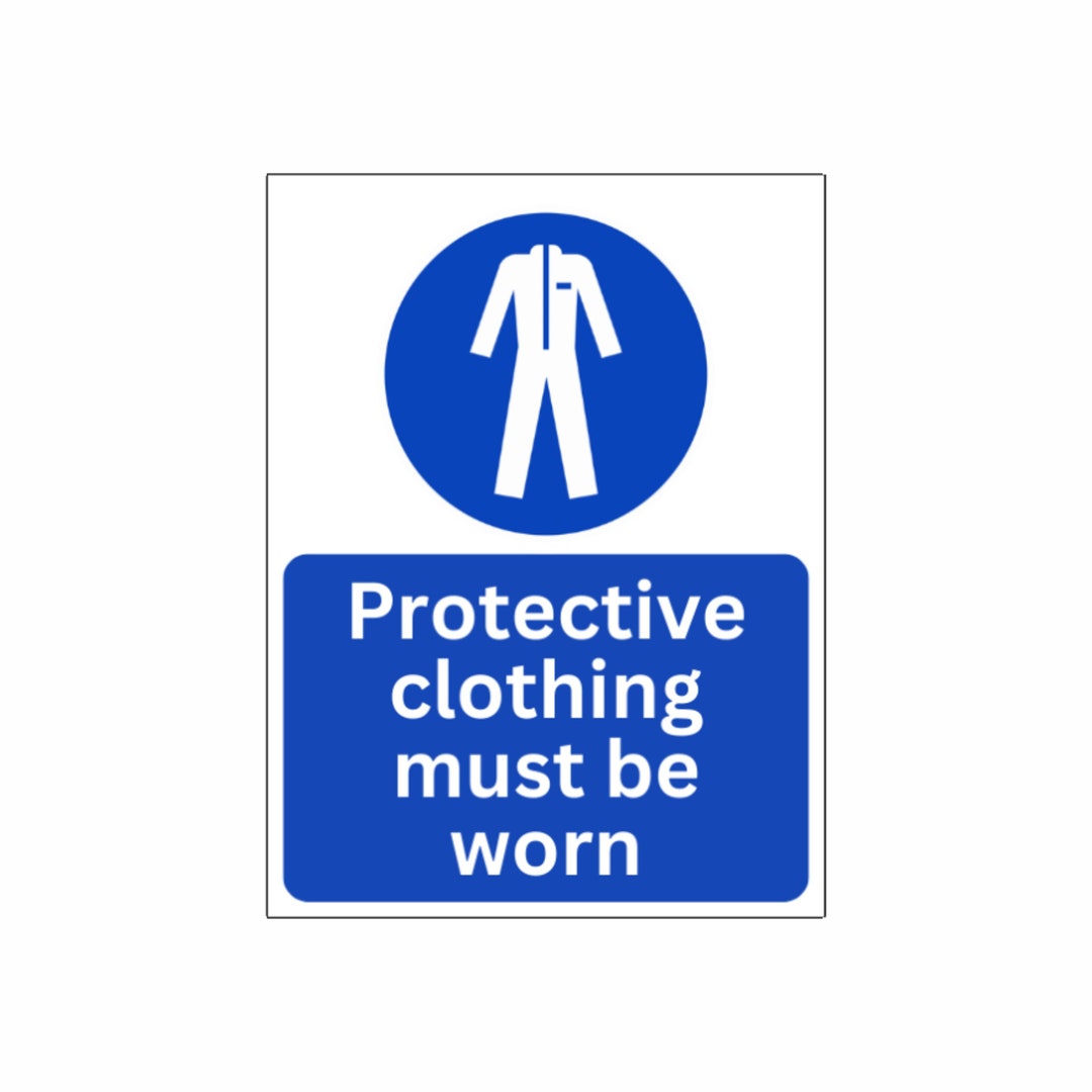 Protective Clothing Must Be Worn Sign, Danger, Caution, Warning, Hazard ...