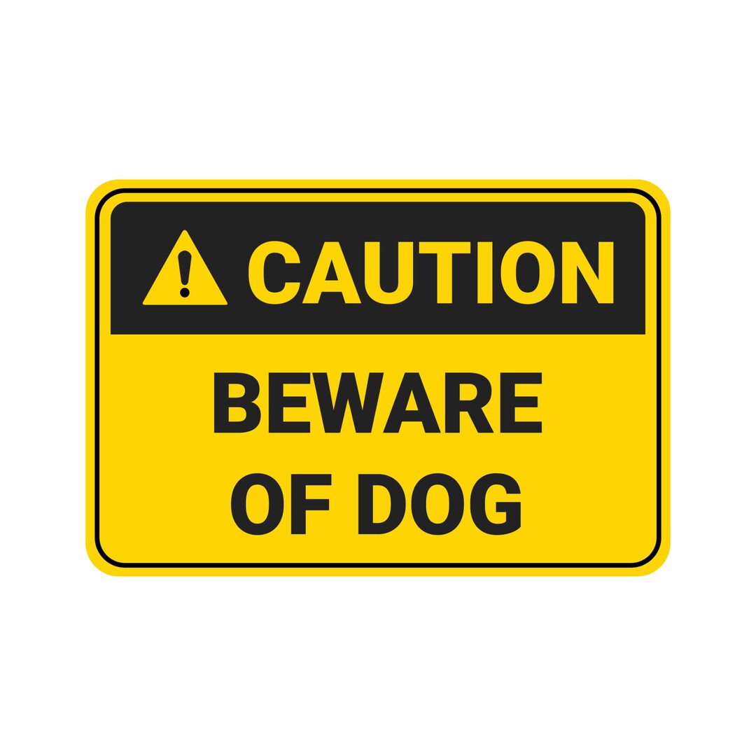 Caution Beware of Dog Sign, Danger, Caution, Warning, Hazard, Health ...