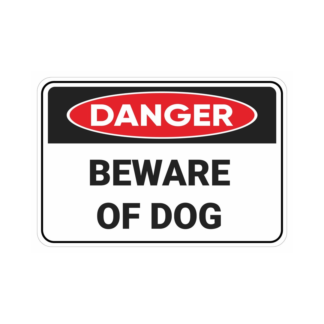 Danger Beware of Dog Sign, Danger, Caution, Warning, Hazard, Health ...