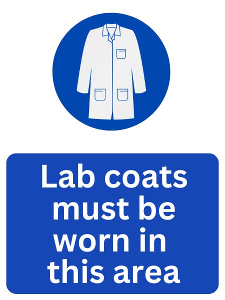 Lab Coats Must Be Worn in This Area Sign, Danger, Caution, Warning ...