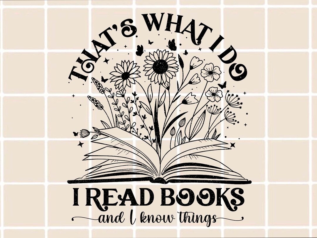Retro That's What I Do I Read Books and I Know Things Png - Etsy