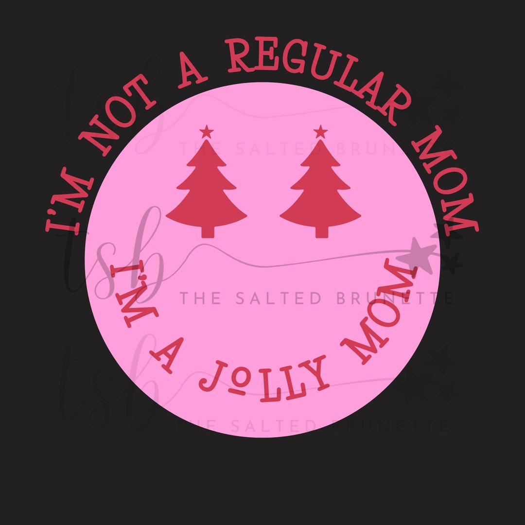 2 DOWNLOADS; I'm a Jolly Mom//kid; SVG; PNG - Etsy