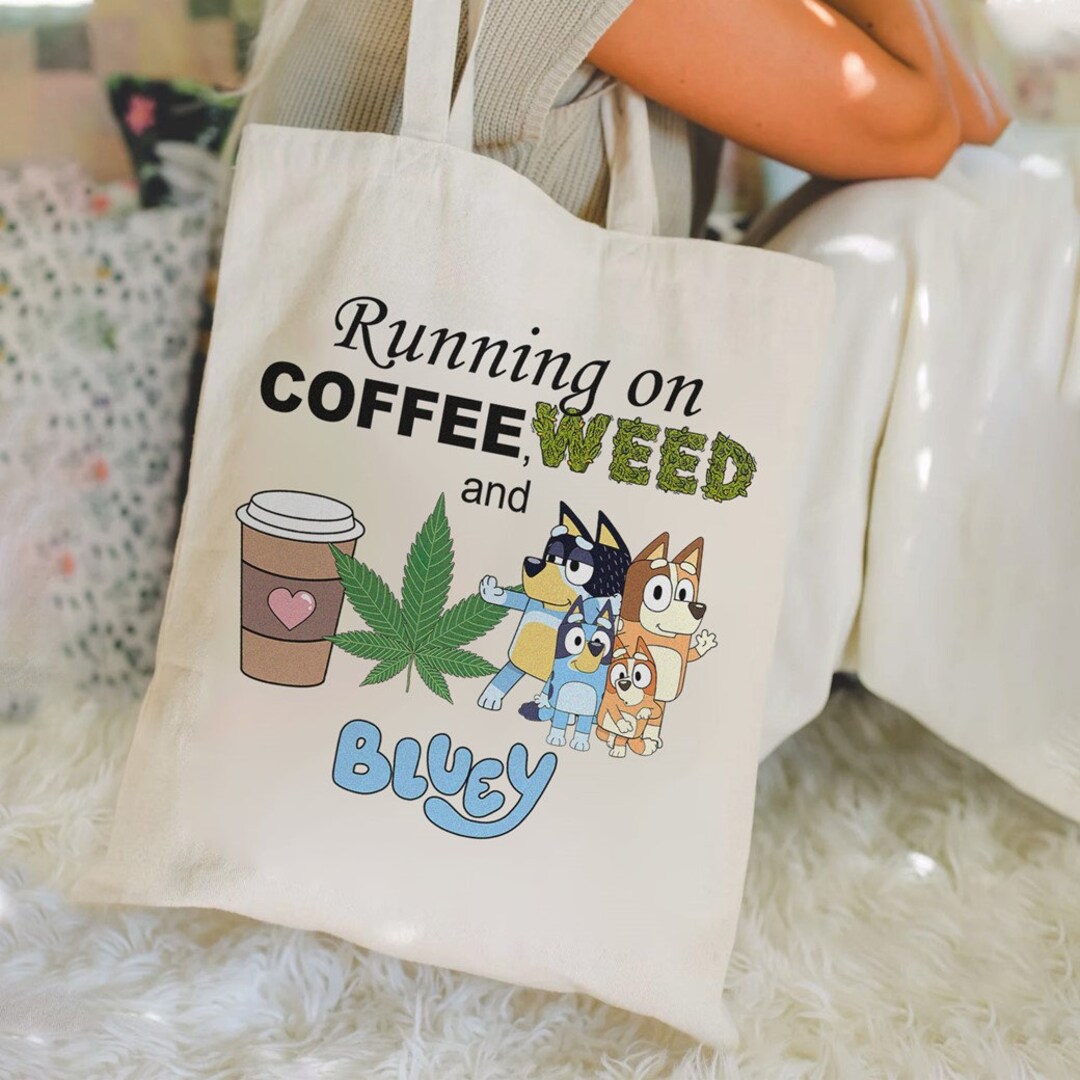 Running on Coffee Weed and Bluey Tote Bag Bluey Birthday Bag Funny ...