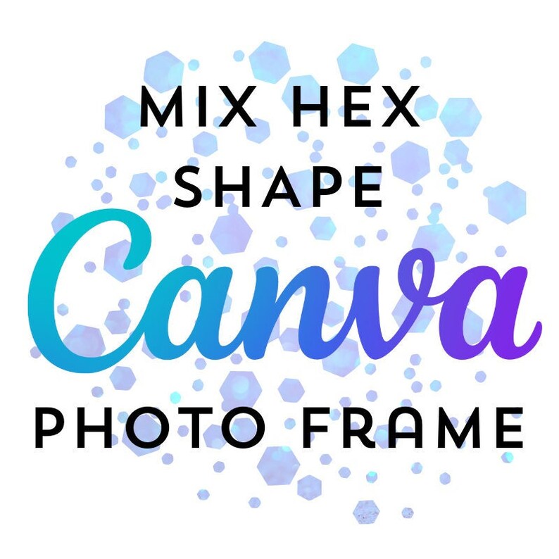 Canva Frame Mixed Hexagon Shape Drag & Drop Photo or Pattern Fully ...