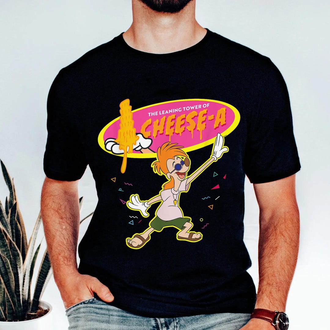A Goofy Movie Bobby Leaning Tower of Cheese-a Shirt, 30th Anniversary ...
