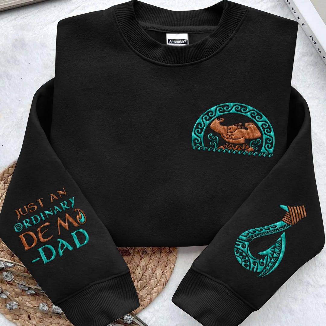 Embroidered Moana Maui Just an Ordinary Demi Dad Sweatshirt, Disney Dad ...