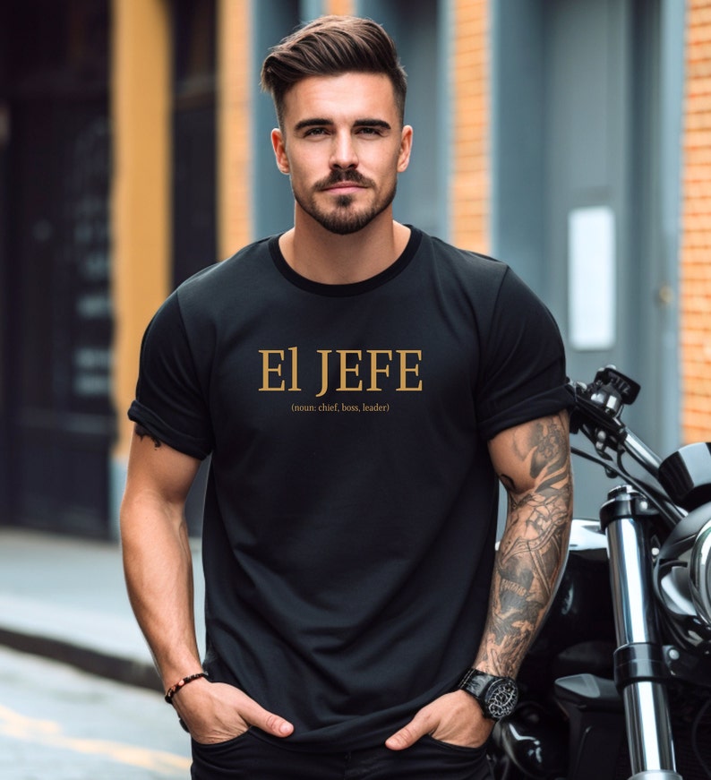 El Jefe Cotton T-shirt - Noun - Leader - Boss - Chief Shirt - Spanish ...