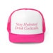 Stay Hydrated Drink Cocktails Trucker Hat, Trucker Cap, Baseball Hat ...