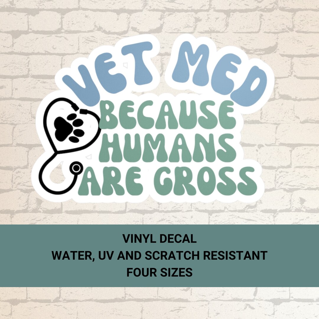 Vet Med Sticker. Vinyl Decal. Vet Tech, Veterinarian, Vet Nurse. Kiss ...